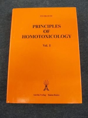 Principles of Homotoxicology, Volume 1 : Bianchi, Ivo: Amazon.com.au: Books
