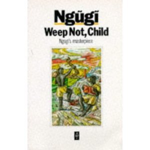 Amazon.com: Weep Not, Child: Ngugi wa Thiong'o: Books
