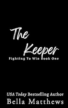 The Keeper (Playing To Win Book 1) - Kindle edition by Matthews, Bella . Literature & Fiction ...