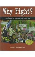 Why Fight?: The Causes of the American Civil War (House Divided): Naden ...