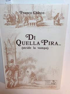 DI QUELLA PIRA... (stride La vampa): Chieco, Franco.: Amazon.com: Books