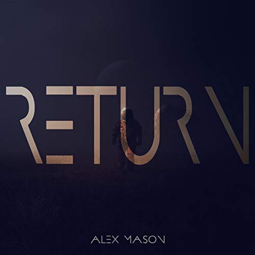 Play Return by Alex Mason on Amazon Music