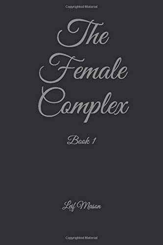 The Female Complex (The Complex Collection: Mason World Series Book 1 ...