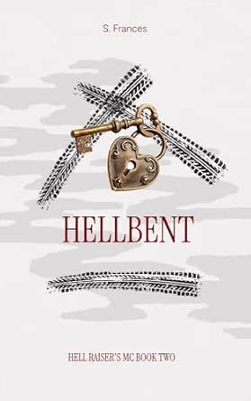 Amazon.com: Hellbent (Hell Raiser's MC Book 2) eBook : Frances, S ...