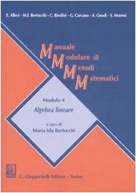 Amazon.it: Manuale modulare di metodi matematici. Modulo 4: Algebra ...