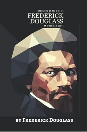 The Narrative of the Life of Frederick Douglass: Douglass, Frederick ...