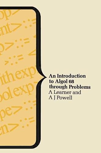 An introduction to ALGOL 68 through problems (A Macmillan computer ...