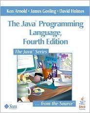 Java(TM) Programming Language 4th (forth) edition Text Only: Ken Arnold ...