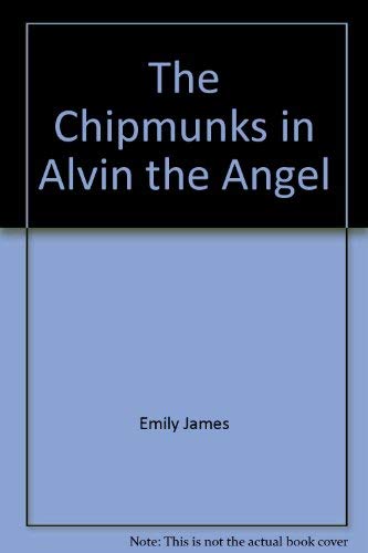 The Chipmunks in Alvin the angel : Amazon.in: Books