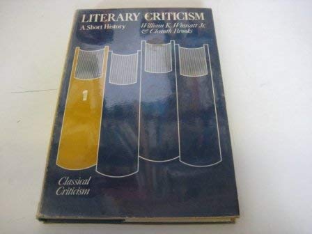 Literary Criticism: Classical Criticism v. 1: A Short History: William ...
