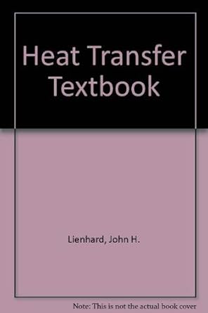 A heat transfer textbook: Lienhard, John H: 9780133851120: Amazon.com ...