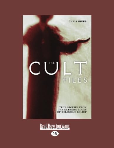 The Cult Files: True stories from the extreme edges of religious ...