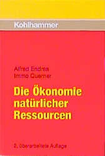 Amazon.co.jp: Die Oekonomie natuerlicher Ressourcen : Endres, Alfred ...