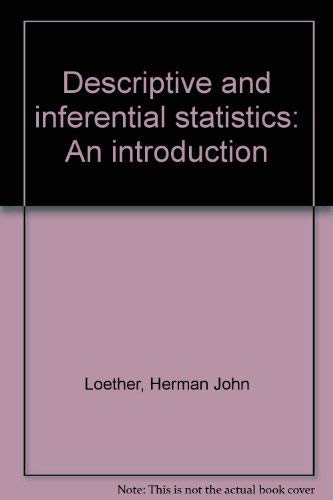 Descriptive and inferential statistics: An introduction : a selectively ...