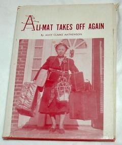 Ali-Mat Takes Off Again: Alice Clarke Mathewson: Amazon.com: Books