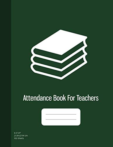 Attendance Book For Teachers: Teacher Record Book, Attendance Record ...