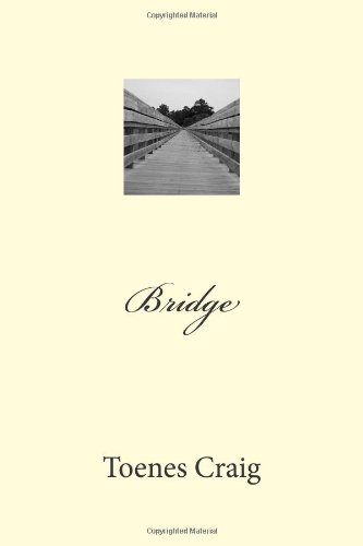 Bridge: Craig, Toenes: 9781466427853: Amazon.com: Books