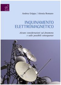 Inquinamento elettromagnetico: alcune considerazioni sul fenomeno e ...