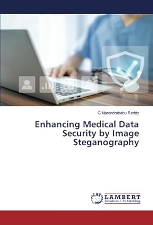 Enhancing Medical Data Security by Image Steganography: Narendrababu Reddy, G: 9786206738176 ...