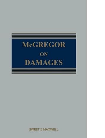 McGregor on Damages. 21st Edition: The Hon Mr Justice James Edelman, Dr ...