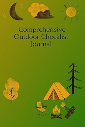 Comprehensive outdoor checklist journal: outdoor notebook: Publishing ...