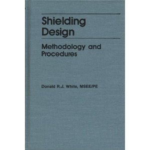 Shielding Design Methodology and Procedures: White, Donald R. J ...