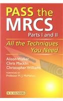 Pass the MRCS: All the Techniques You Need (MRCS Study Guides ...