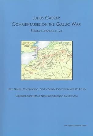 Julius Caesar: Commentaries on the Gallic War: Amazon.co.uk: Kelsey ...
