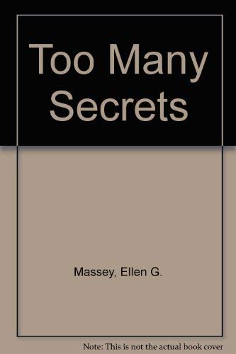 Too Many Secrets: Massey, Ellen G.: 9780803489103: Amazon.com: Books