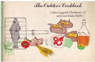 The Outdoor Cookbook: Lillian Langseth-Christensen and Carol Sturm ...