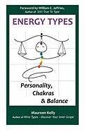 Energy Types - Personality, Chakras &... by Maureen Kelly