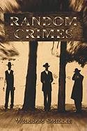 Random Crimes: Smillie, William: 9781413783117: Amazon.com: Books
