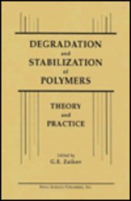 Degradation and Stabilization of Polymers: Theory and Practice: Zaikov, G. E.: 9781560721222 ...