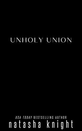 Unholy Union (Unholy Union Duet Book 1) eBook: Knight, Natasha: Amazon ...