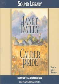 Calder Pride Lib/E (Richard Sharpe Adventures): Dailey, Janet, Harper, Kate: 9780792728436 ...