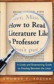 How to Read Literature Like a Professor: A Lively and Entertaining ...