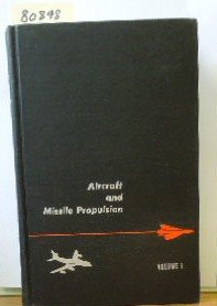 Aircraft and Missile Propulsion Volume 1: Thermodynamics of Fluid Flow ...