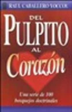 del Pulpito al Corazon (Spanish Edition): Caballero, R.C. Yoccou ...