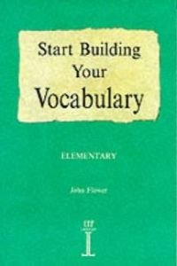Start Building Your Vocabulary; Elementary (Build Your Vocabulary ...