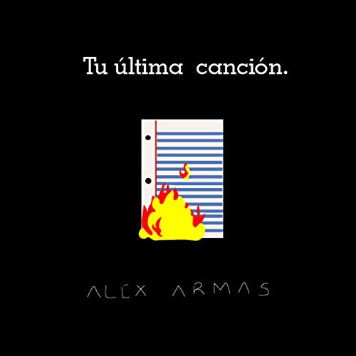Écouter Tu Última Canción de Alex Armas sur Amazon Music Unlimited