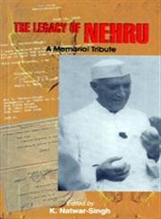 The Legacy Of Nehru:A Memorial Tribute : K Natwar Singh: Amazon.in: Books