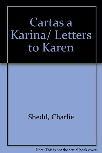 Cartas A Karina: Letters to Karina: Shedd, Charlie: 9780825416804 ...