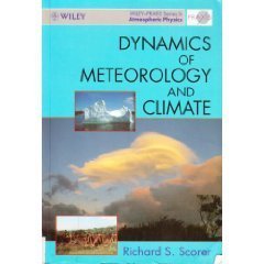 Dynamics of Meteorology and Climate: Scorer, Richard S.: 9780471968160 ...