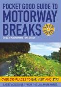 Motorway Breaks: Over 650 Places to Eat, Visit and Stay (Pocket Good ...