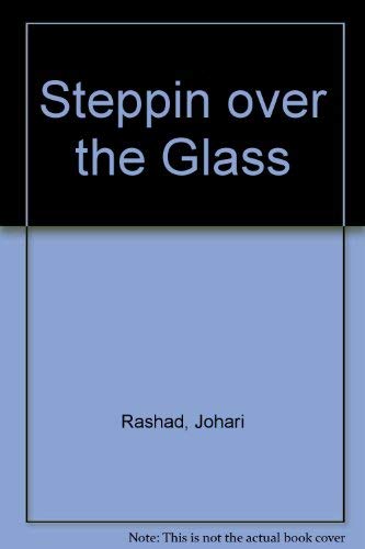 Steppin over the Glass: Rashad, Johari: 9781879260054: Amazon.com: Books