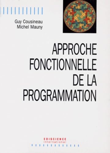 Amazon.com: Approche fonctionnelle de la programmation: 9782840741145 ...