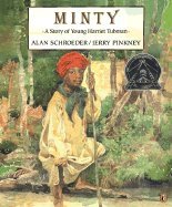 Minty : A Study of Young Harriet Tubman: Alan Schroeder: Amazon.com: Books