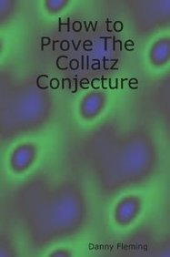How to Prove The Collatz Conjecture: Amazon.co.uk: 9781411604278: Books