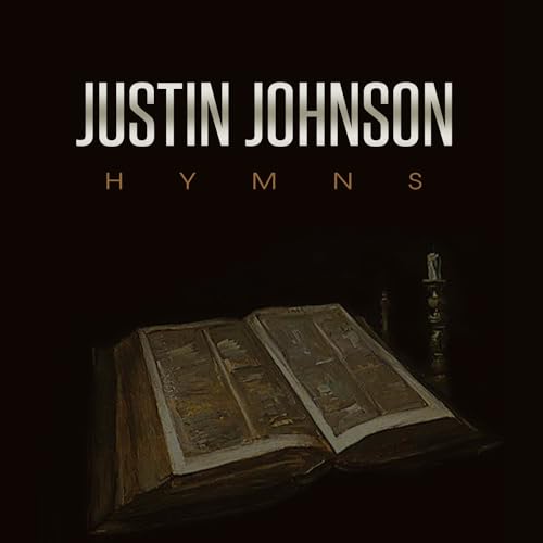 Play Hymns by Justin Johnson on Amazon Music