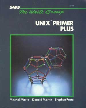 UNIX primer plus: Michael Waite, Waite Group, Donald Martin, Stephen ...